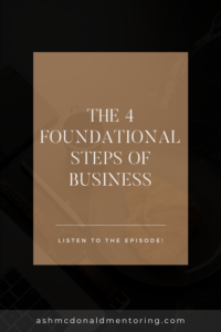 Episode 99: The Four Foundational Steps of Business - Ash McDonald ...